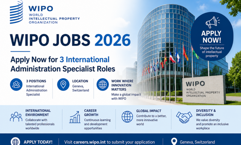 WIPO Jobs 2026: Apply Now for 3 International Administration Specialist ...